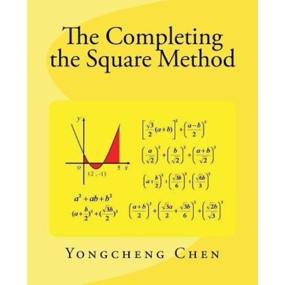 Yongcheng Chen | Other | The Completing The Square Method Yongcheng ...